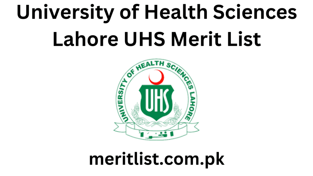 University of Health Sciences Lahore UHS Merit List 2025